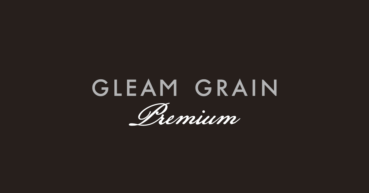 会社概要｜オーダーメイド|GLEAM GRAIN Premium（グリームグレインプレミアム）